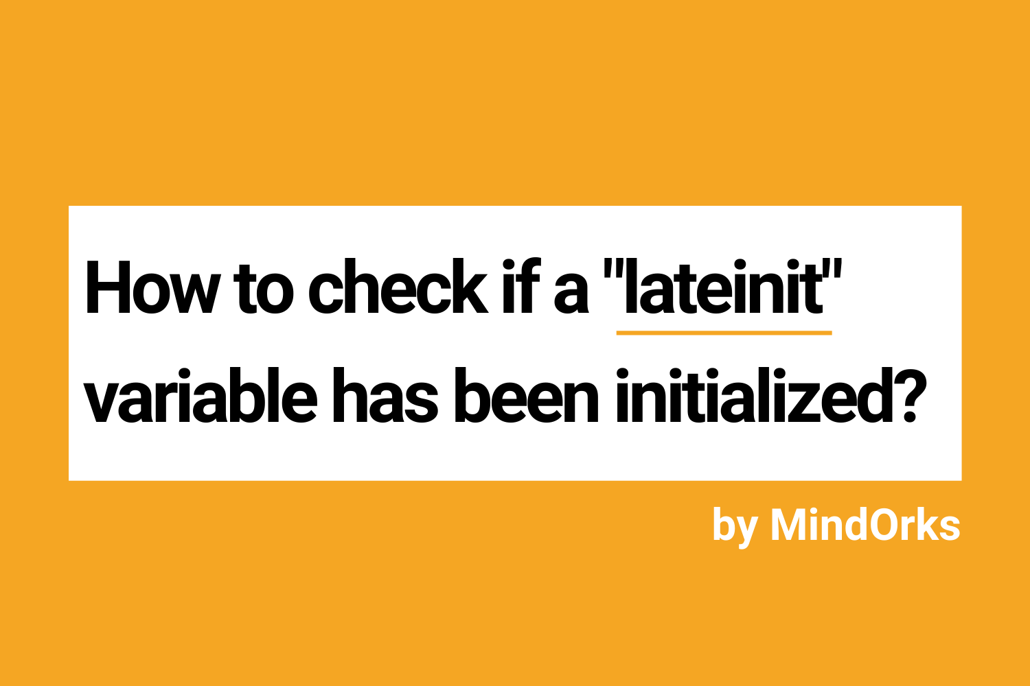 How To Check If A Lateinit Variable Has Been Initialized 