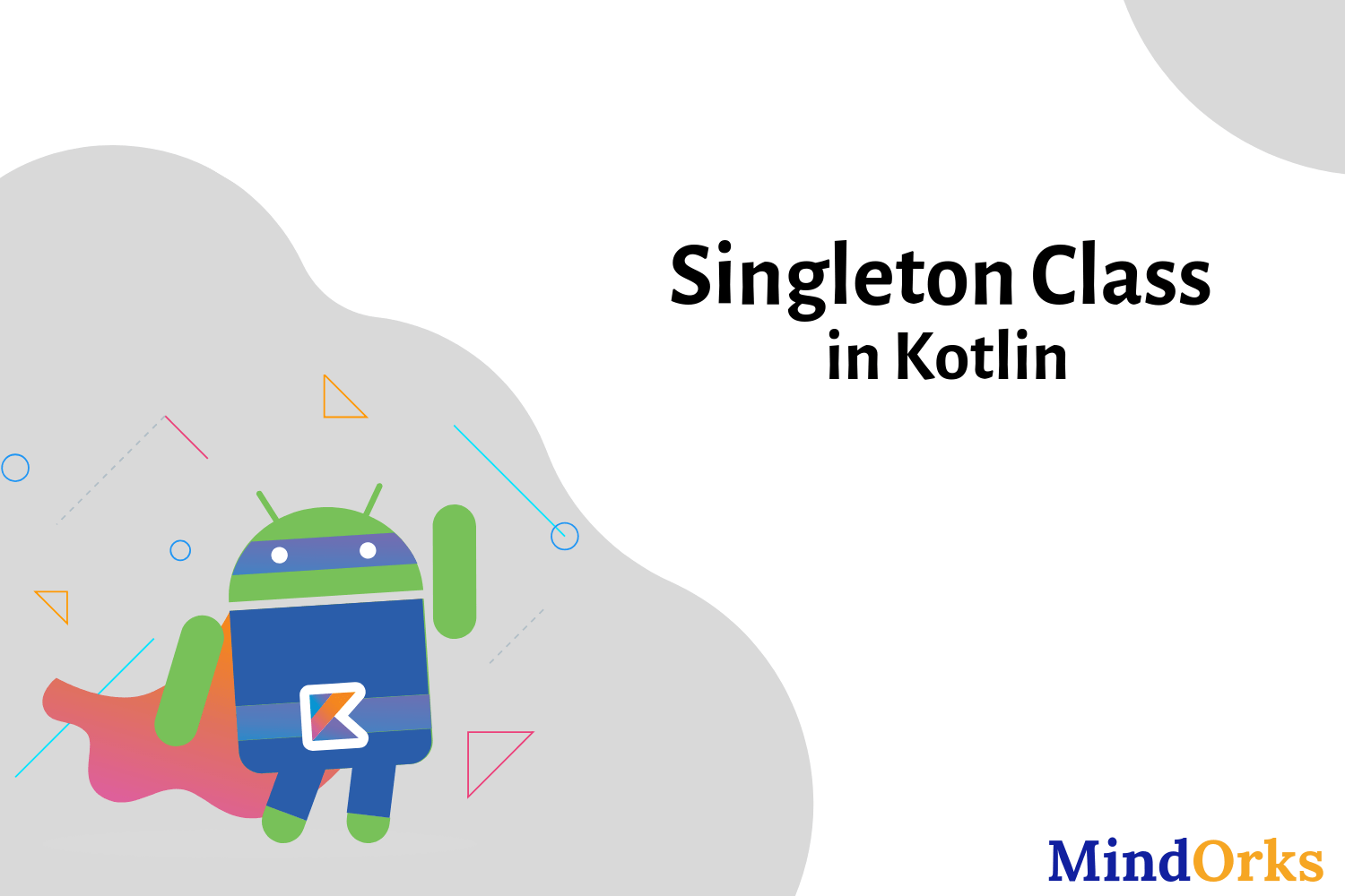 How To Create A Singleton Class In Kotlin 
