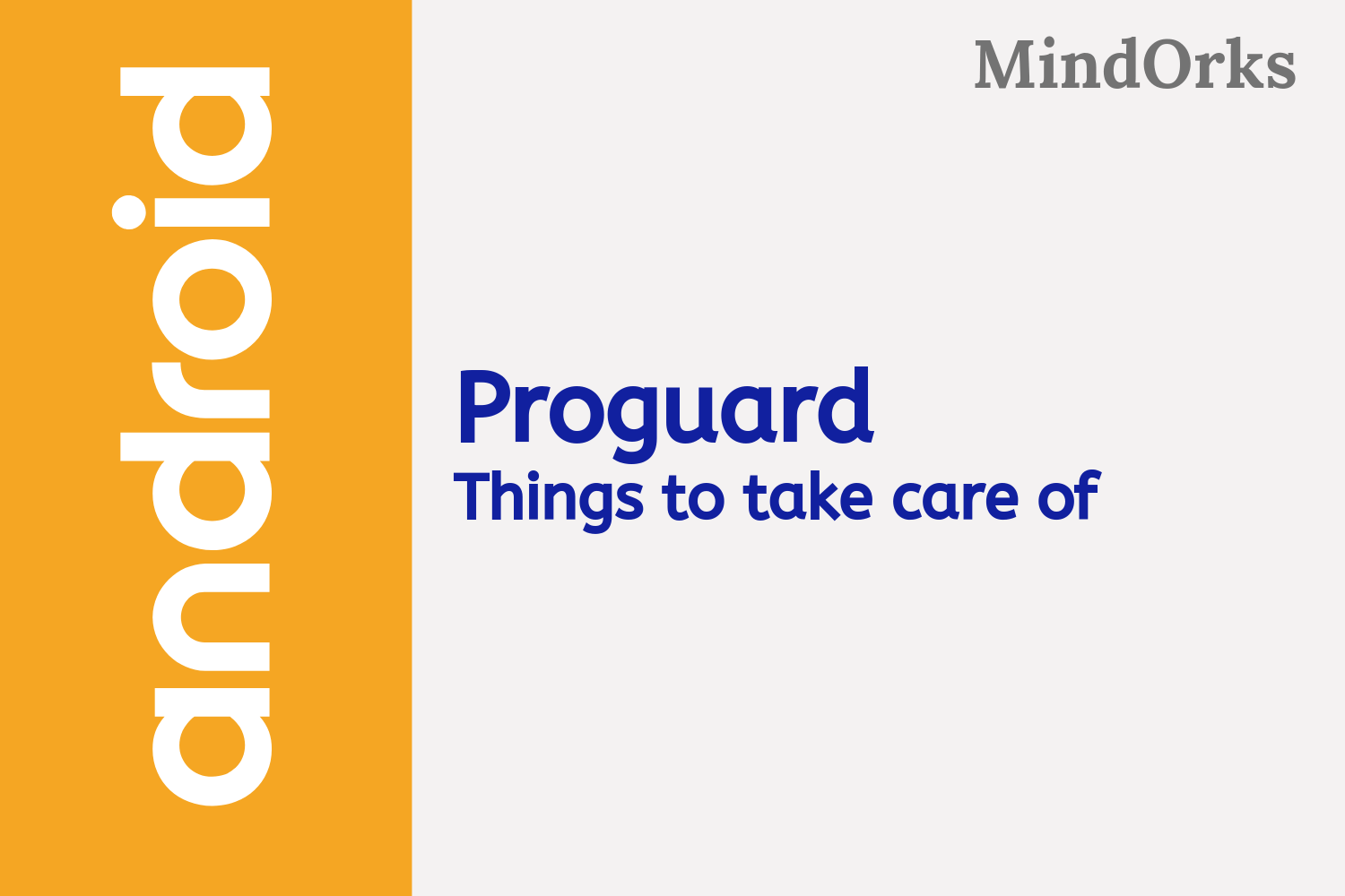 Things To Care While Using Proguard In Android Application